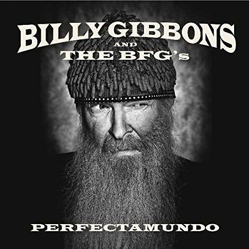 CD: Billy Gibbons and The BFG's - Perfectamundo (**) | GVA